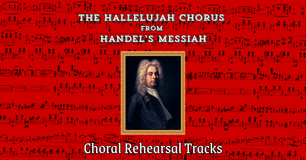 Hallelujah Chorus Rehearsal Tracks: Learn Your Part with Confidence ...
